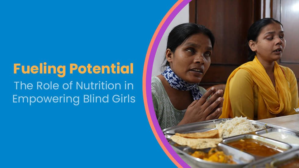 Fueling Potential: Nutrition’s Role in Empowering Blind Girls | Battle ...