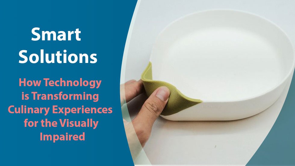 The Role of Technology in Enhancing Food Preparation for the Visually ...