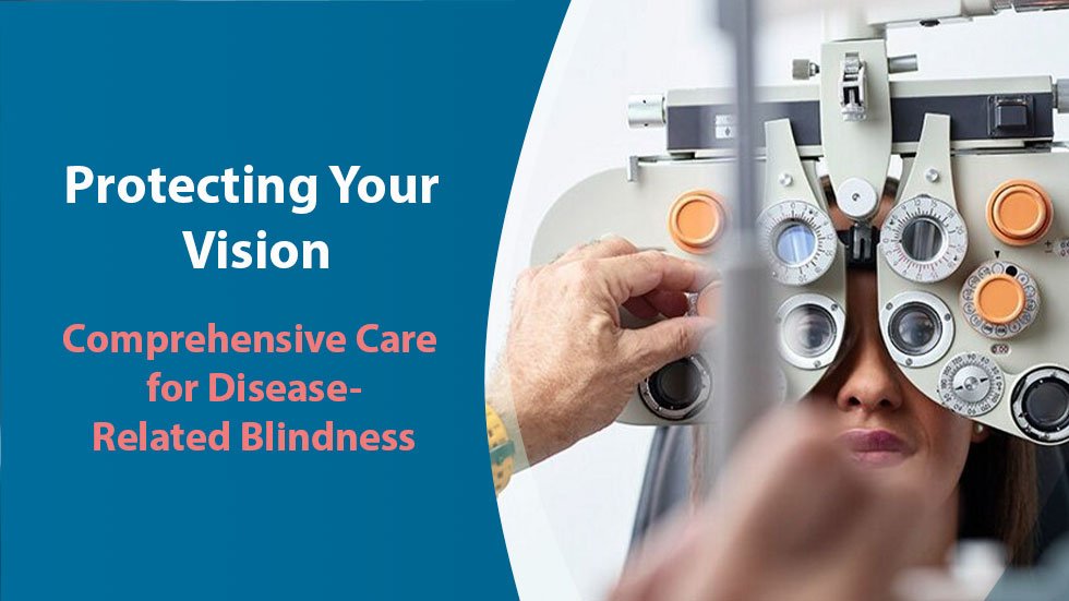 Understanding Disease-Related Blindness: Prevention and Care | Battle ...